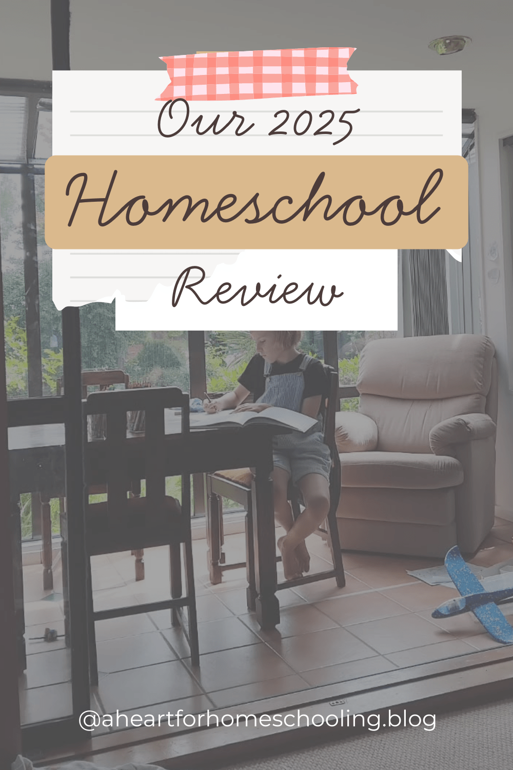Our 2025 Homeschool Review – A Heart for Homeschooling